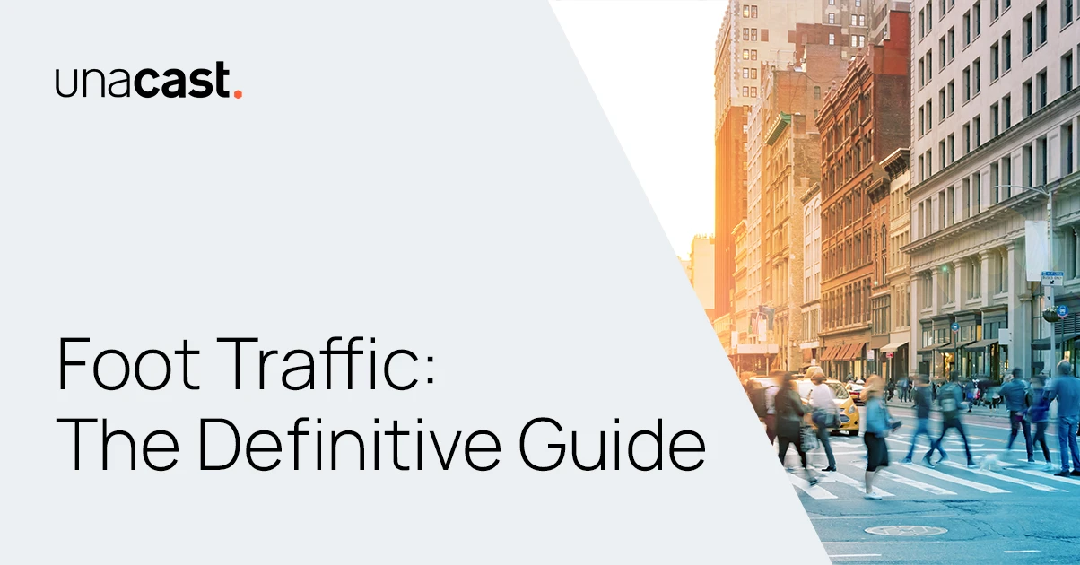 Foot Traffic: The Definitive Guide | Unacast